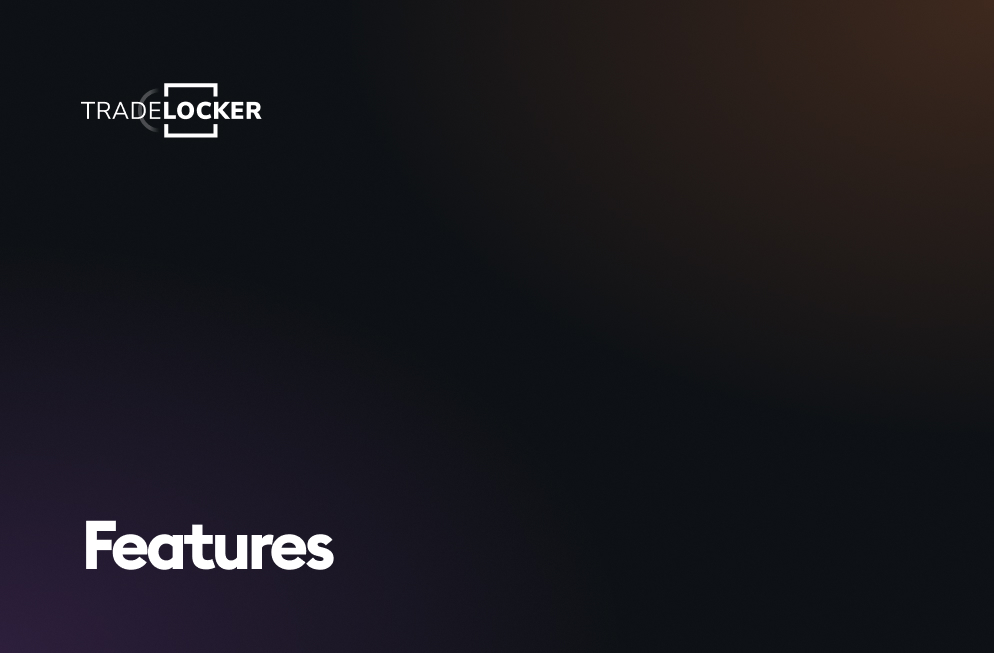 Features - TradeLocker